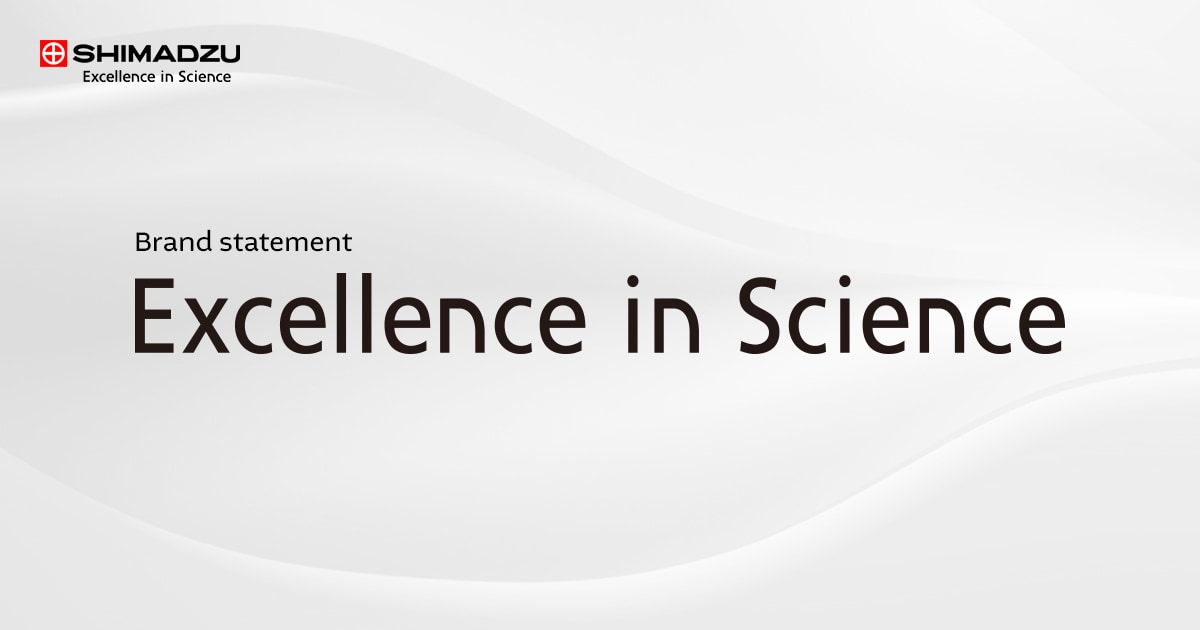 Excellence in Science | SHIMADZU CORPORATION