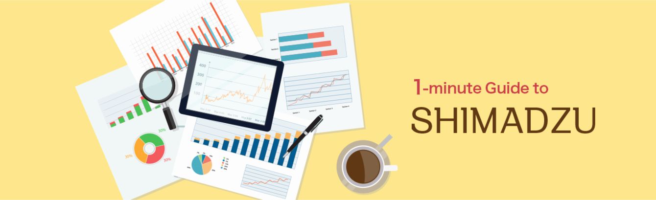 [SHIMADZU] 1-minute Guide to SHIMADZU